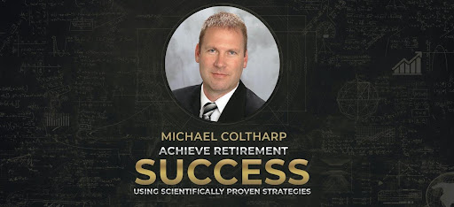 Michael Coltharp Steps Up Efforts To Help Clients Secure Financial ...