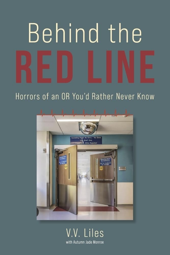 New Book “Behind the Red Line: Horrors of an or You’d Rather Never Know ...