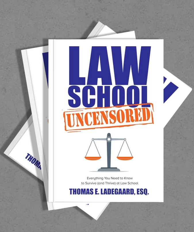 Attorney Thomas Ladegaard’s “Law School Uncensored” Reveals the Three ...